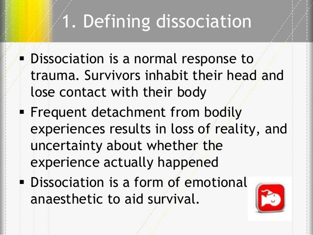 Lecture 2 understanding the role of dissociation and attachment