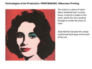 Lecture #3 The Technologies of Art Production | PPTX