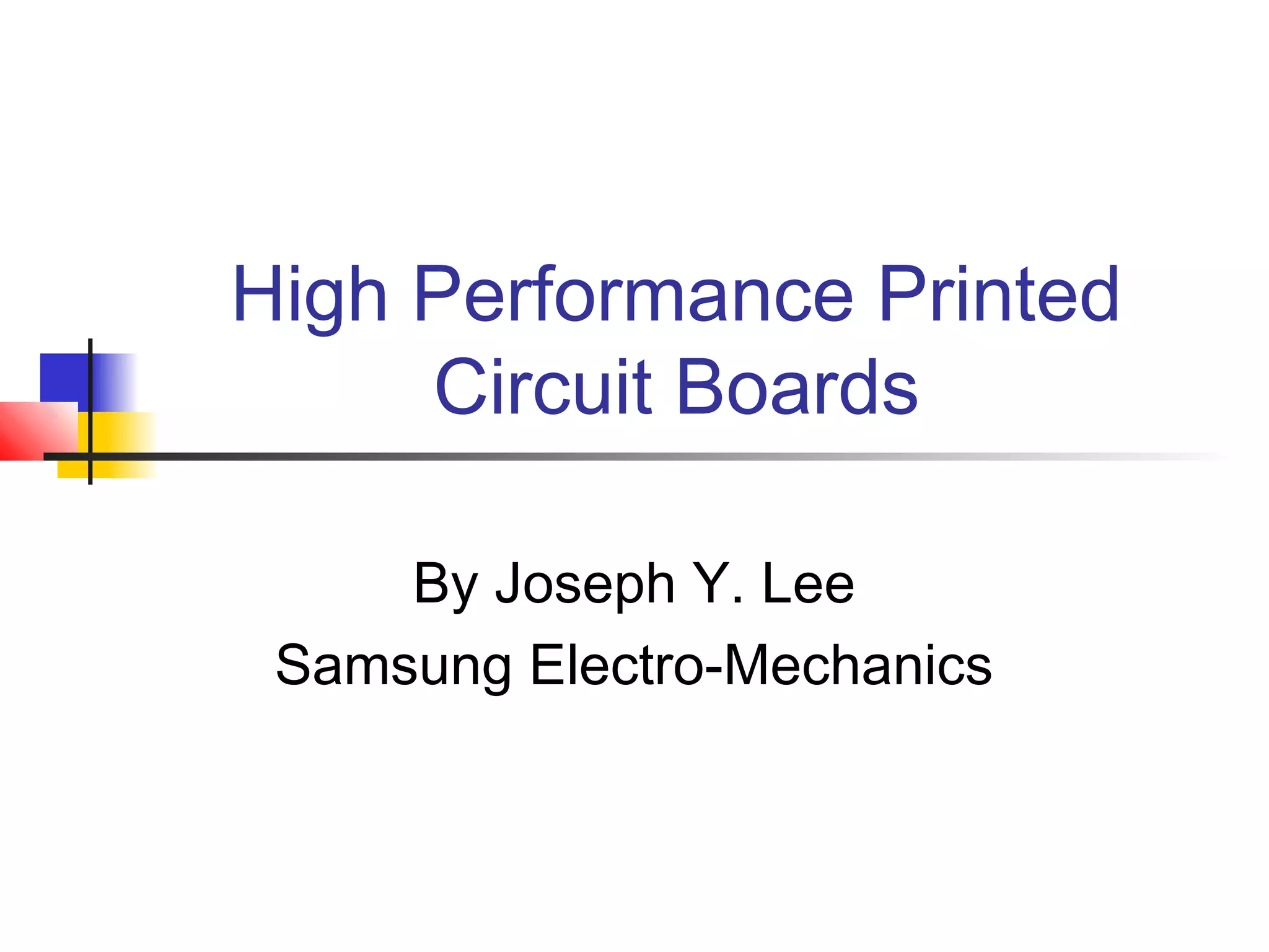 High Performance Printed Circuit Boards - Lecture #3 | PPT