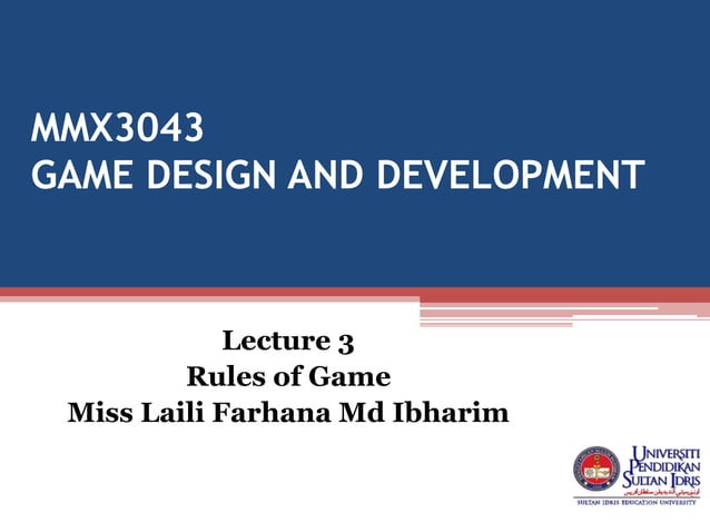 Lecture 3 MMX3043 Game Design and Development | PPT