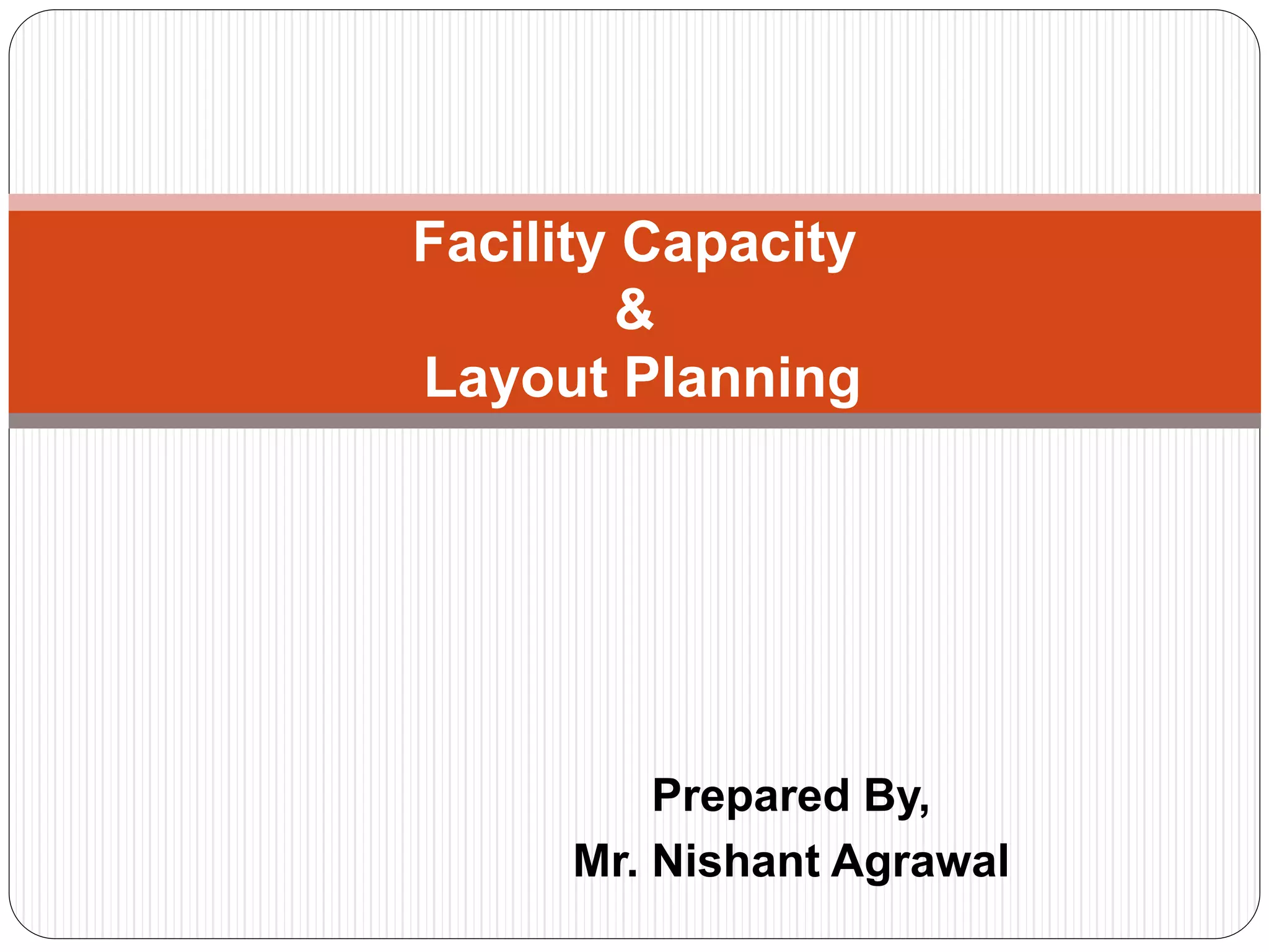 Facility Capacity & Layout Planning | PPTX