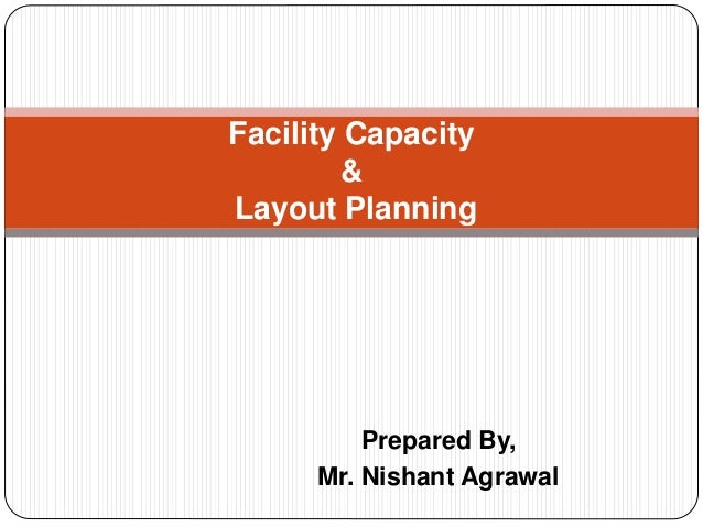 Facility Capacity & Layout Planning