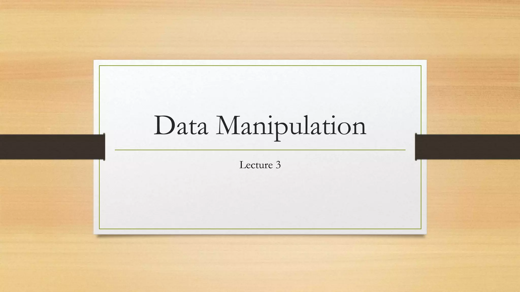Data Manipulation | PPTX