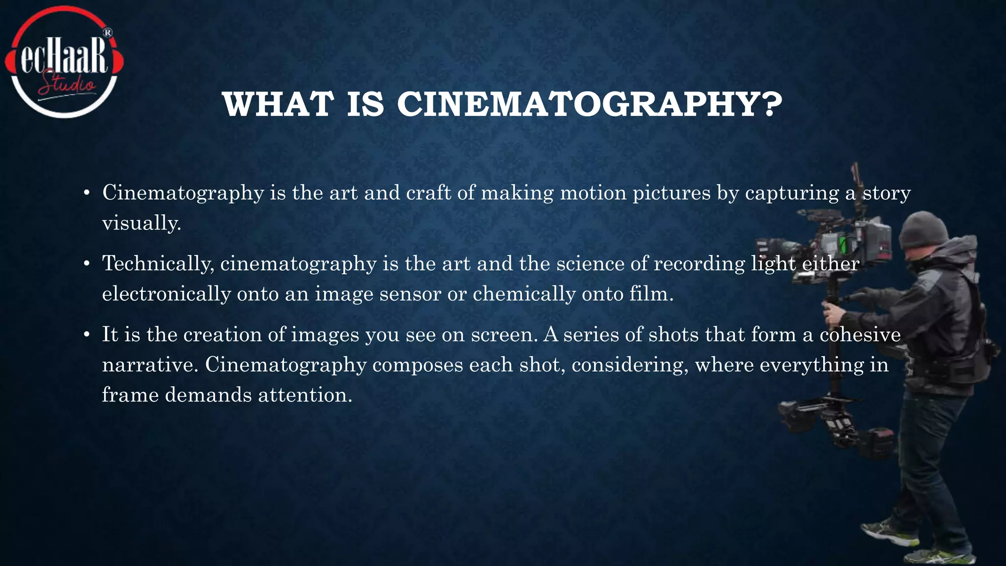 Cinematography | Film Production | PPTX