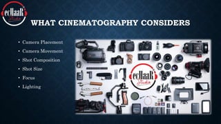 Cinematography | Film Production | PPTX