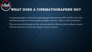 Cinematography | Film Production | PPTX