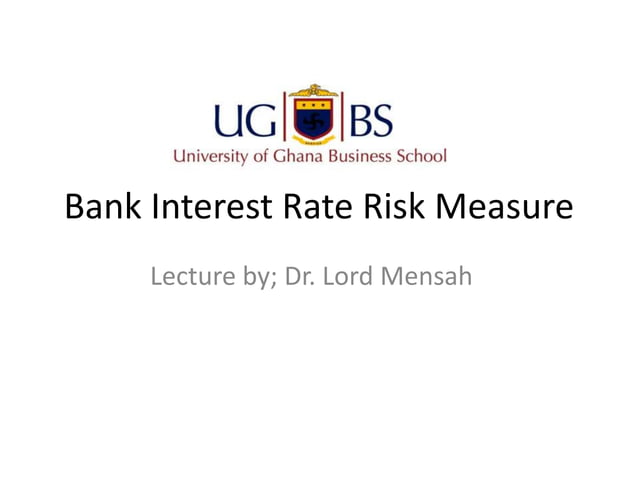 Bank Interest Rate Risk Measures, Gap and Duration.pptx