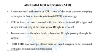 LECTURE 3.pptx ATR lecture for enhancing on FTIR usage in ...