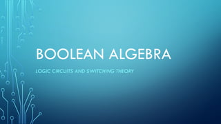 Lecture3 - Boolean Algebra - Digital Logic Design.pptx