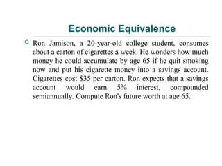 Engineering Economics slides disusssing time value of money.ppt