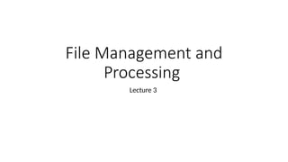 File organization introduction Lecture 3.pptx