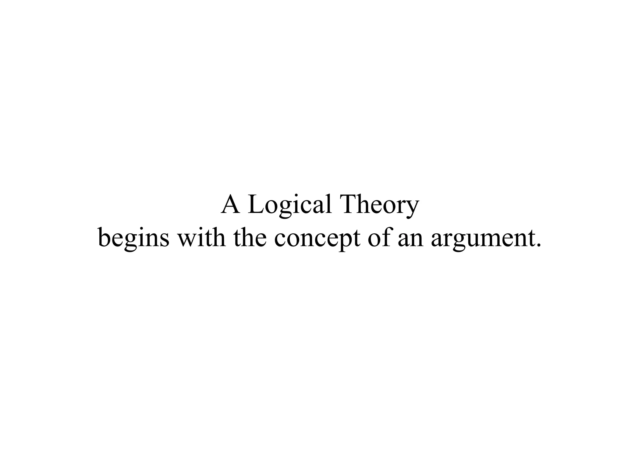 Lecture # 3 a logical theory | PPT