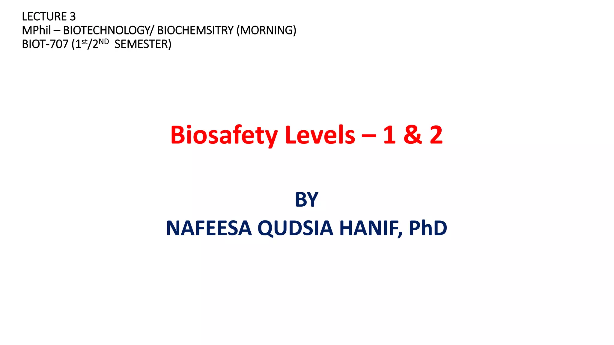 Lecture 3 - Biosafety Levels 1 & 2.pptx