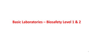 Lecture 3 - Biosafety Levels 1 & 2.pptx