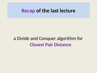 Lecture 3-Divide & Conquer-II-Closest-pair-non-dominated-points.pptx