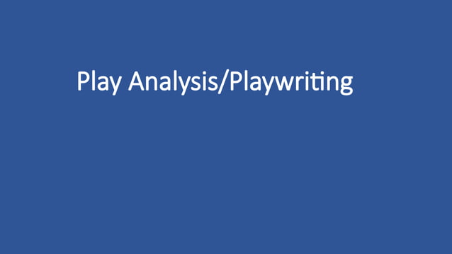 Play Analysis in theater and its different forms for education.pptx