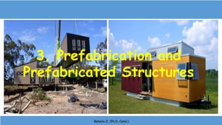 Lecture 3 - Prefabrication and Prefabricated Structures.pptx
