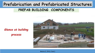 Lecture 3 - Prefabrication and Prefabricated Structures.pptx
