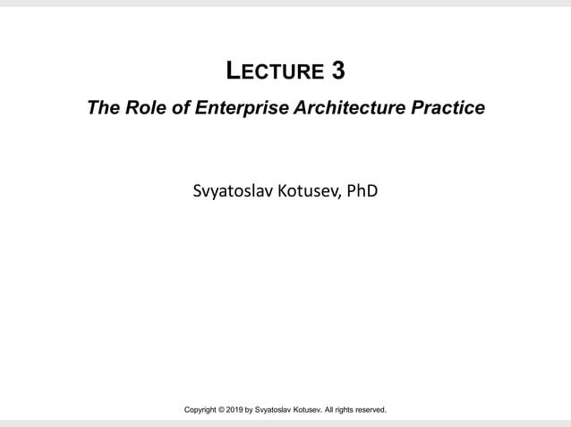 Lecture 3: The Role of Enterprise Architecture Practice | PDF