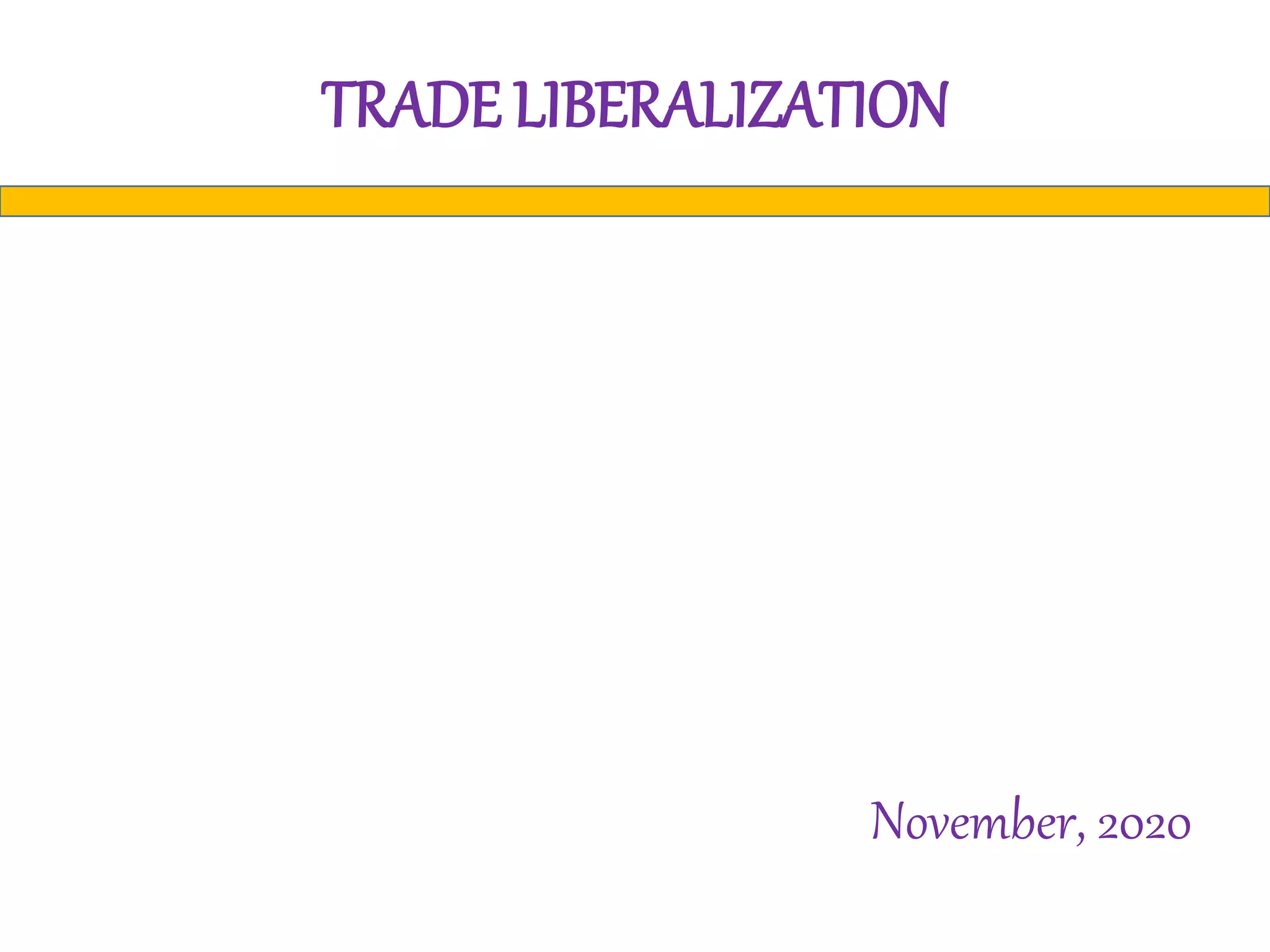 Lecture 3 Trade liberalization | PPTX