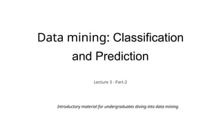 lecture_3_2.pptx, Classification and prediction | PPTX | Computer ...