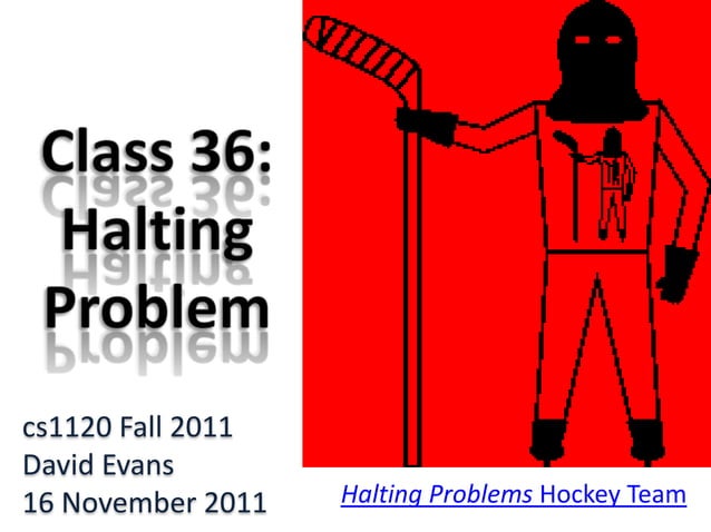 Class 36: Halting Problem | PPTX