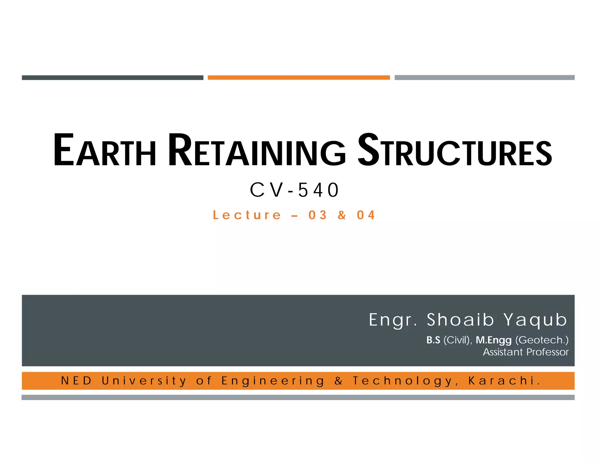 Lecture 3 and 4 - Earth Retaining Structure (Lateral Earth Pressure) | PDF