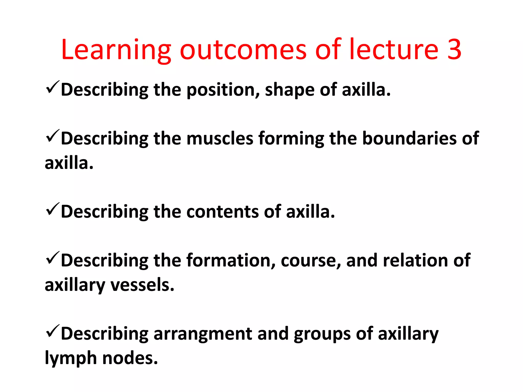 Anatomy of axilla with Dr- Ameera Al-Humidi .pptx