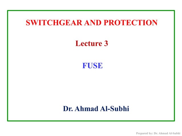 Lecture 3b - Fuses Coordination in Power System.pdf