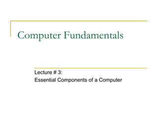 Lecture3(Components of a computer)hhhf.ppt