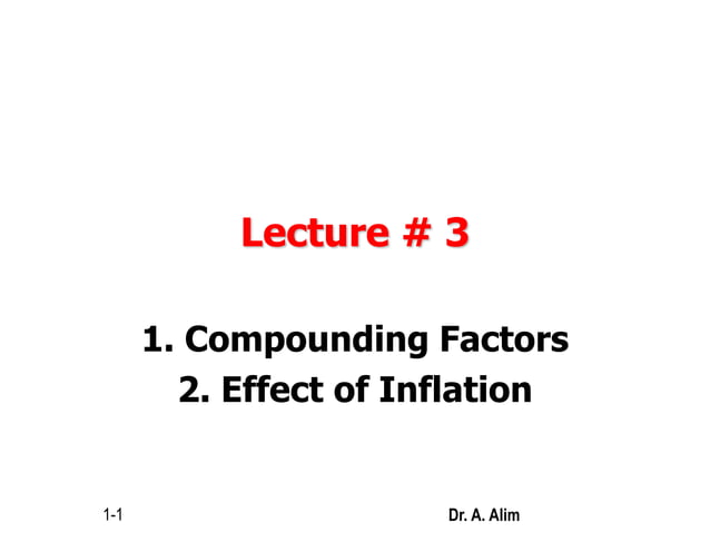 Lecture # 3 compounding factors effects of inflation | PDF