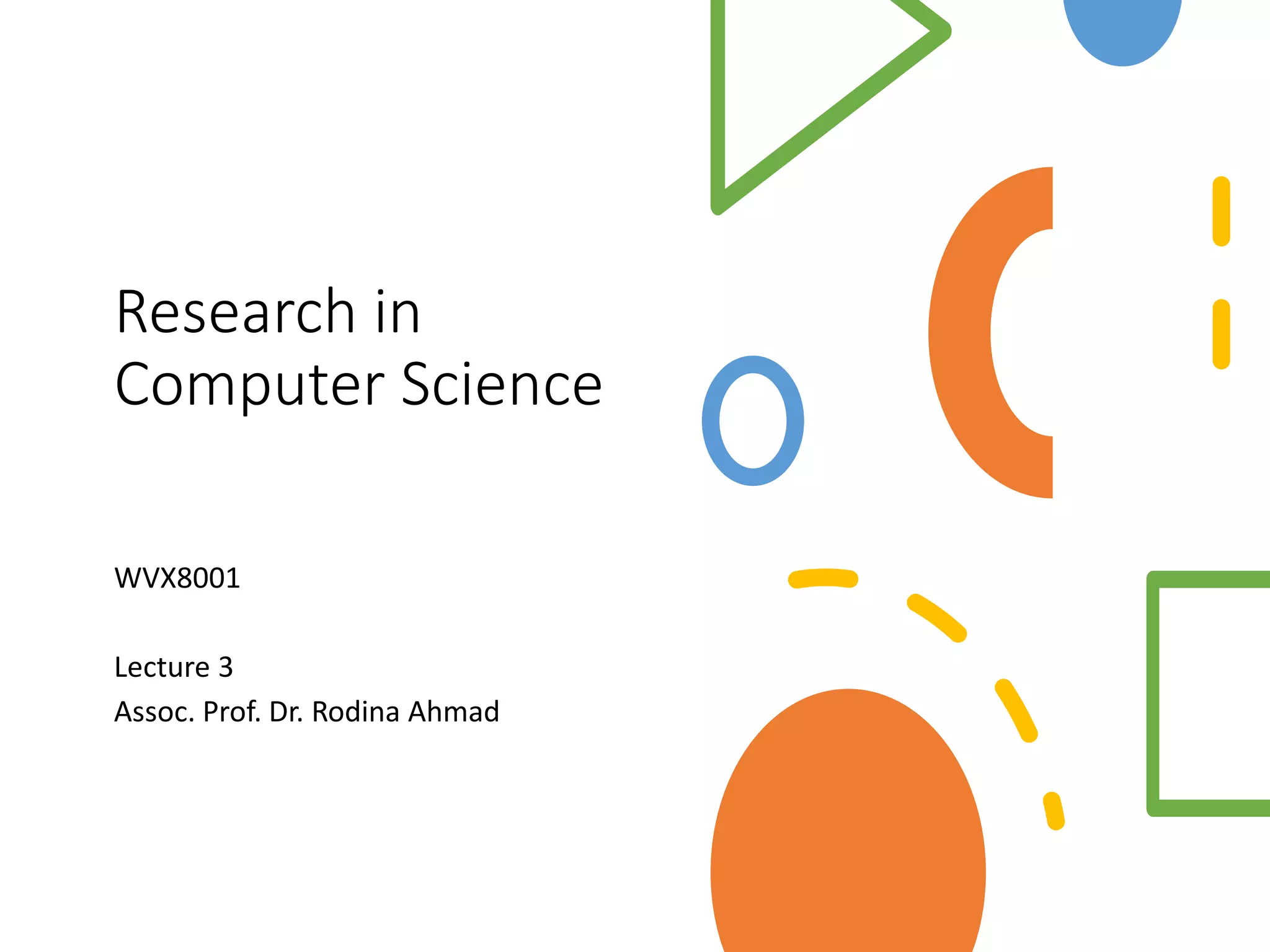 Lecture 3 Computer Science Research SEM1 22_23 (1).pptx