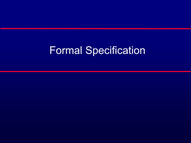 Formal Specifications in Formal Methods | PPT