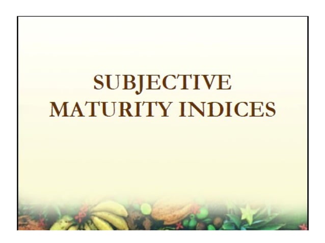 Maturity Indices and Assessment of Maturity | PPT