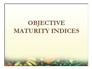 Maturity Indices and Assessment of Maturity | PPT