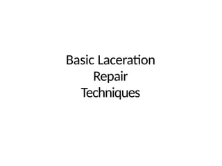 Lecture 3 Lacerations and suture technique.pptx