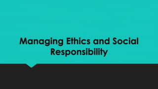 Lecture 3 Managing Ethics and Social Responsibility.pdf
