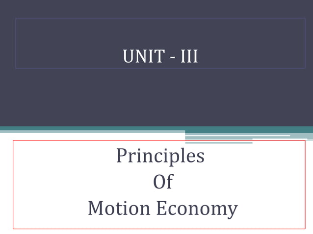 Lecture 3 motion economy work study | PPTX