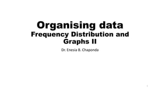 Lecture 3 Organising Data_ Frequency distributions and Graphs II.pptx