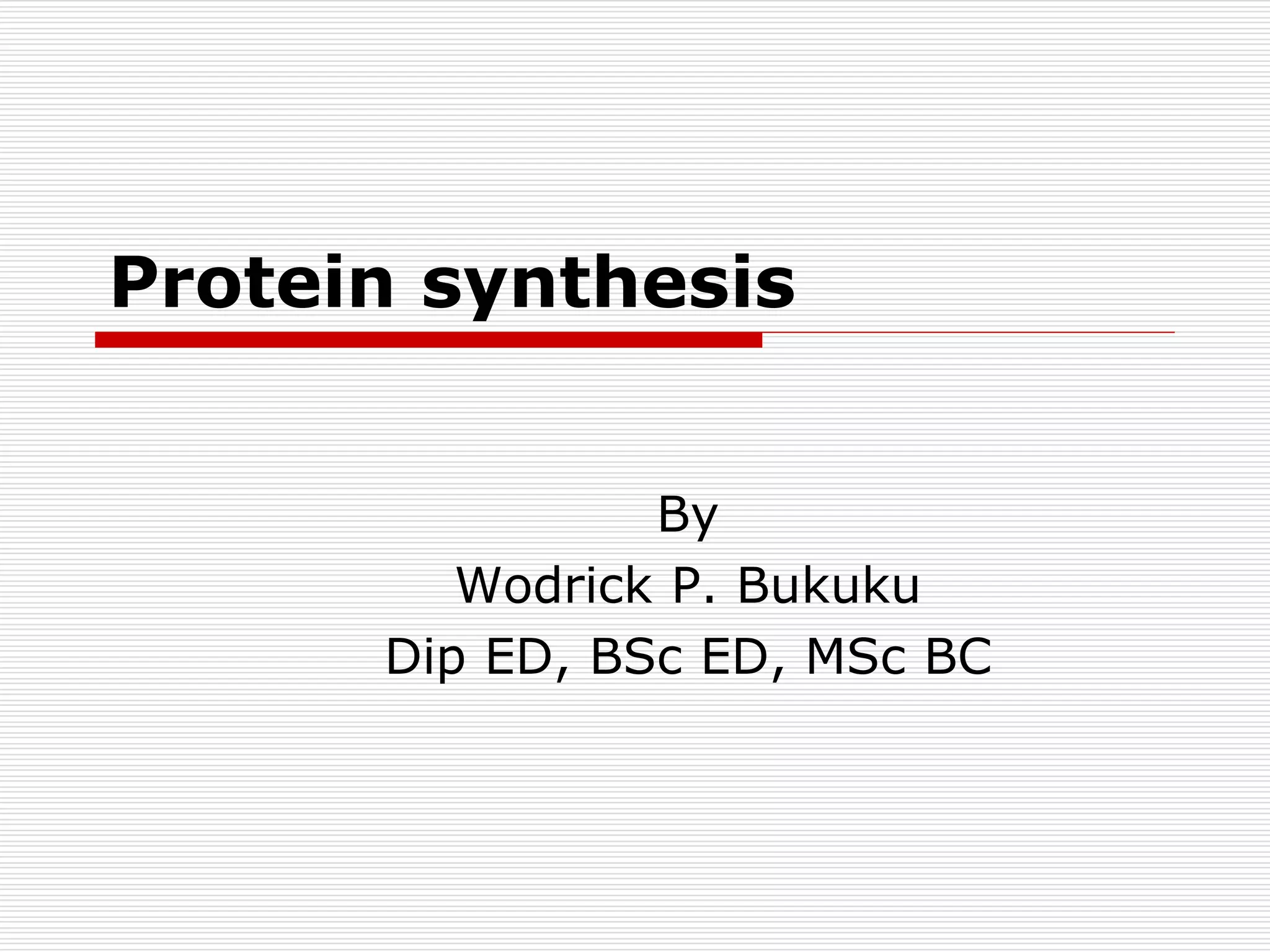 Lecture 3 protein synthesis | PPTX