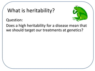 Lecture 3 quantitative traits and heritability full | PPTX