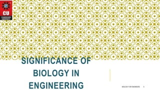 Significance of Biology in Engineeringing.ppt