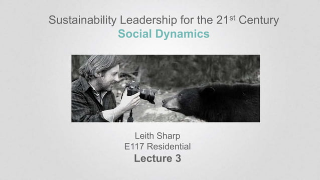 Lecture 3 Social Dynamics Leith Sharp-1.pptx