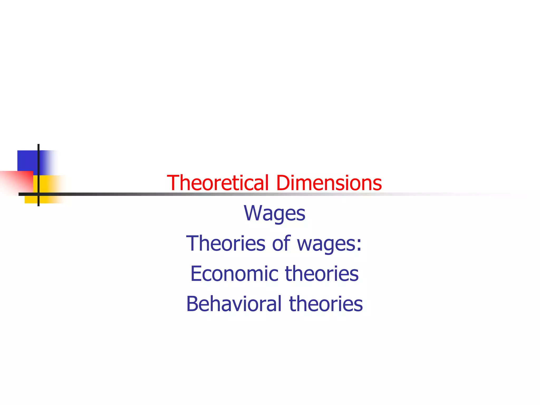 Lecture 3 Theoretical dimensions of wages.ppt | Business Accounting & Finance | Business