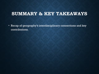 Lecture 3 unit 1 1(iii). The relationship of Geography with other ...
