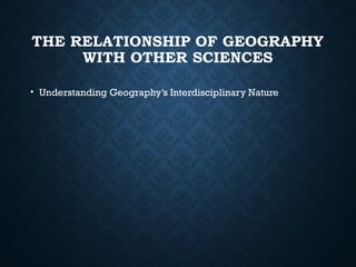 Lecture 3 unit 1 1(iii). The relationship of Geography with other ...