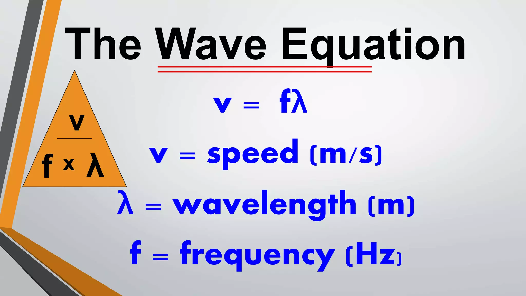 Wave equation (speed, wavelength & frequency | PPTX