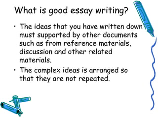 Lecture 2 What is Good Essay Writing | PPT