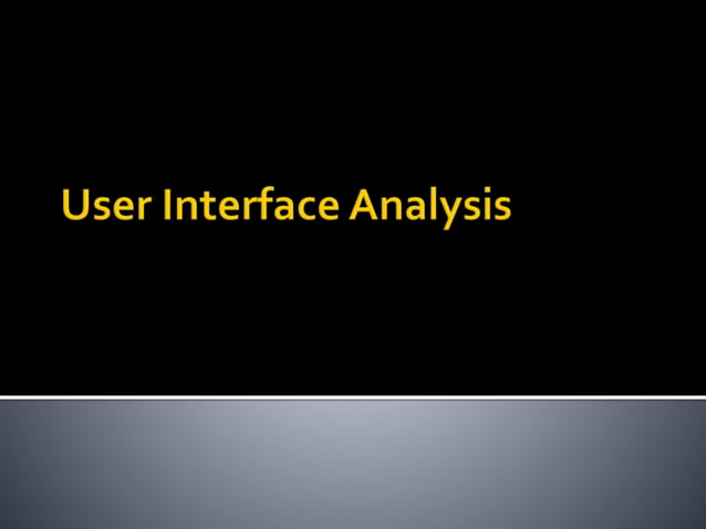 User Interface Analysis and Design | PPTX