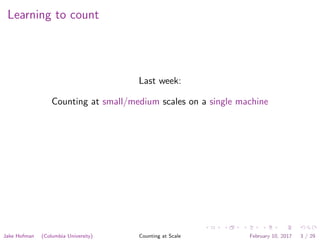 Modeling Social Data, Lecture 4: Counting at Scale | PPT